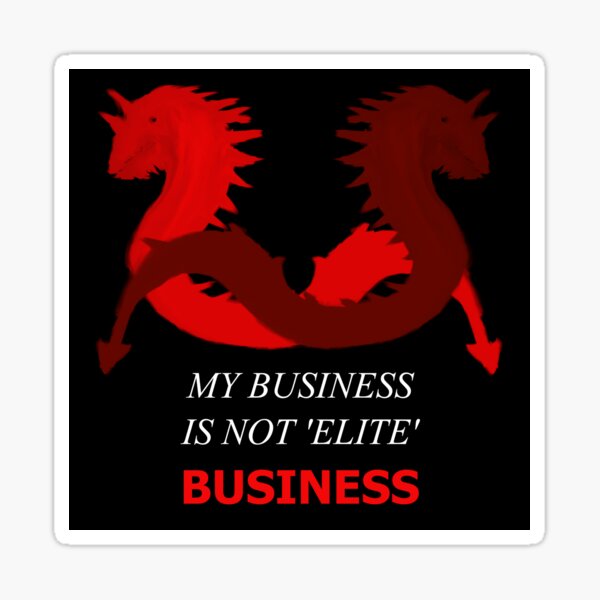"My Business Is Not 'Elite' Business (Two Red Sea Serpents) N1" Sticker ...