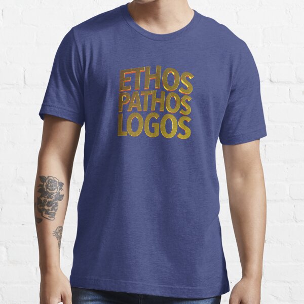 "ETHOS,PATHOS, LOGOS" T-shirt for Sale by Klementsen | Redbubble ...