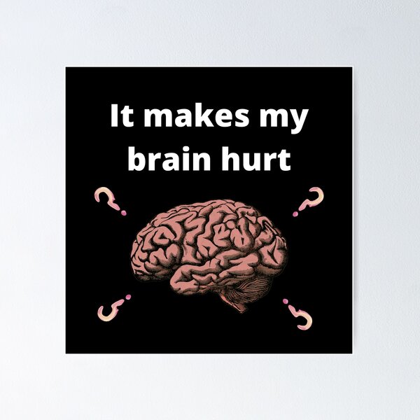 My Brain Hurts Quotes More Pain Inside Of My Brain Than In The Eyes Of