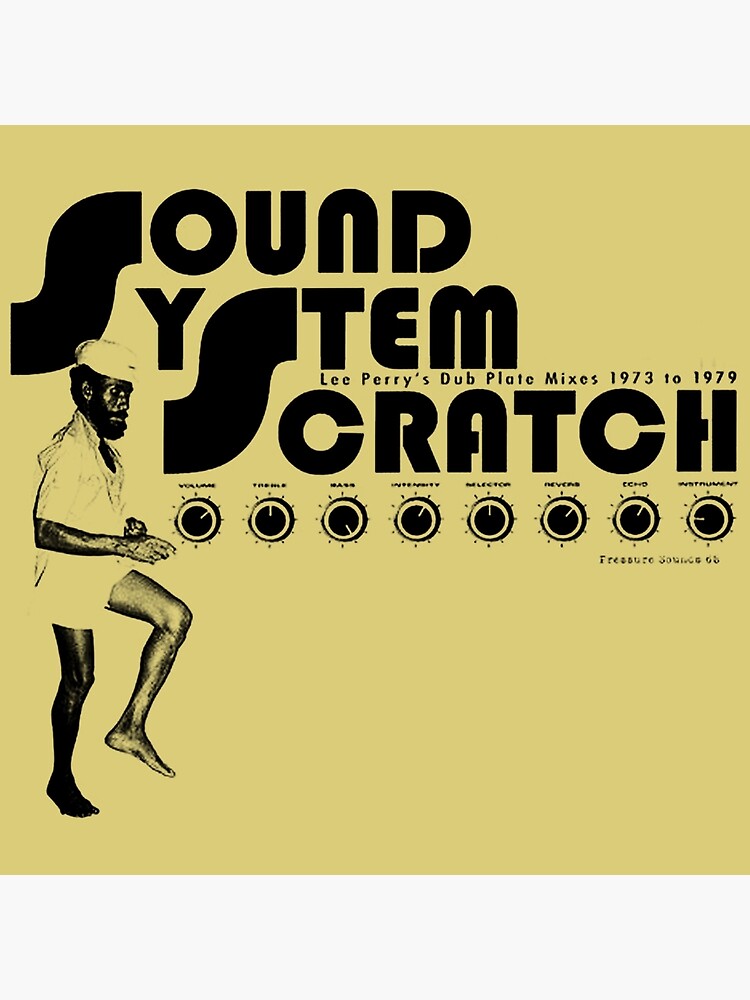 "Sound System Scratch : Dub Plate Mixes 1973 To 1979" Poster by ...