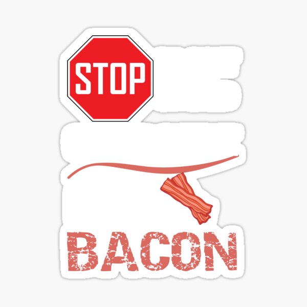 "Just Eat Bacon" Sticker for Sale by DrCliff | Redbubble