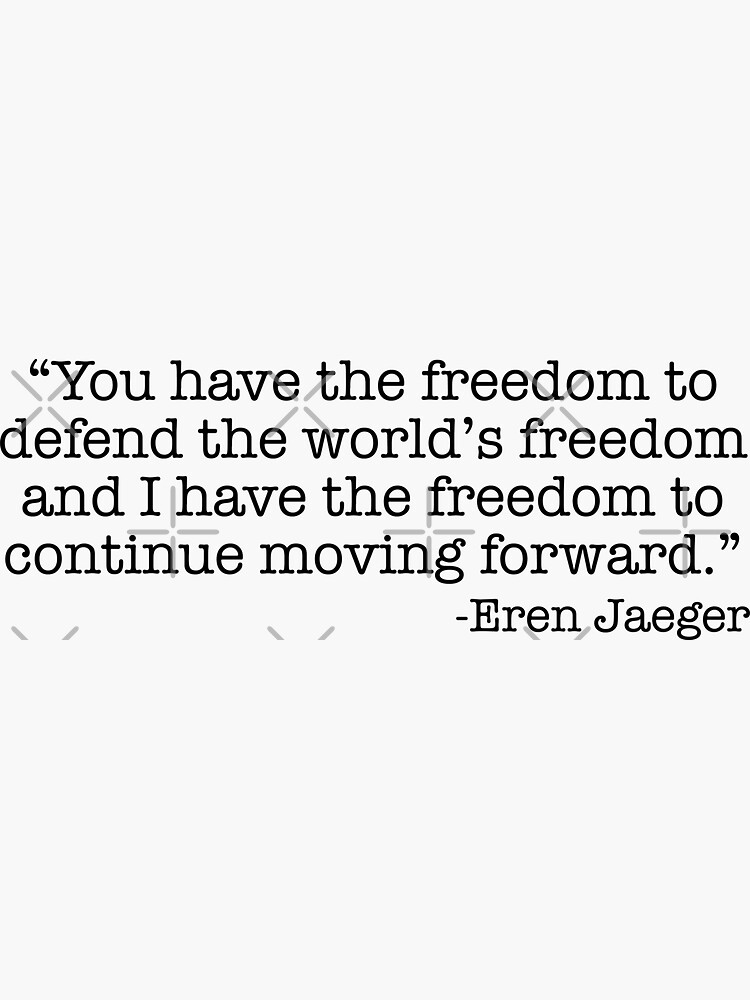 Freedom” Eren Jaeger Quote - Attack On Titan / Shingeki no Kyojin ...