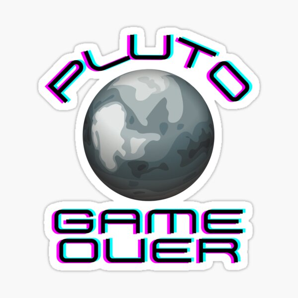 "Pluto Game Over" Sticker for Sale by DAFIN | Redbubble