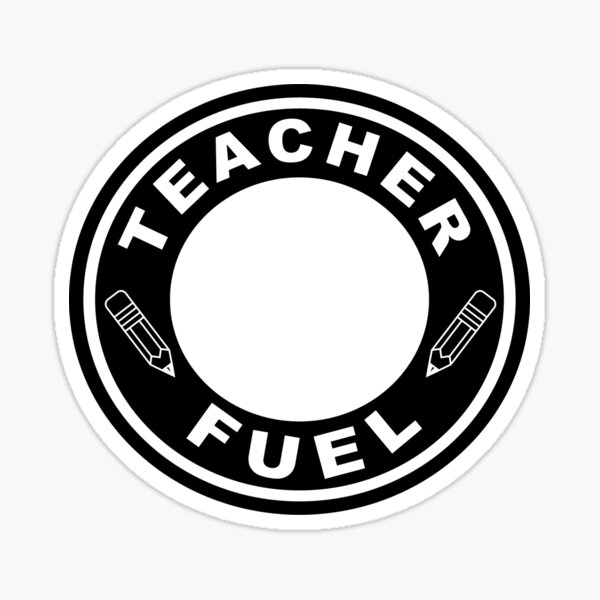 "Starbucks Teacher fuel back to school " Sticker for Sale by Happy ...