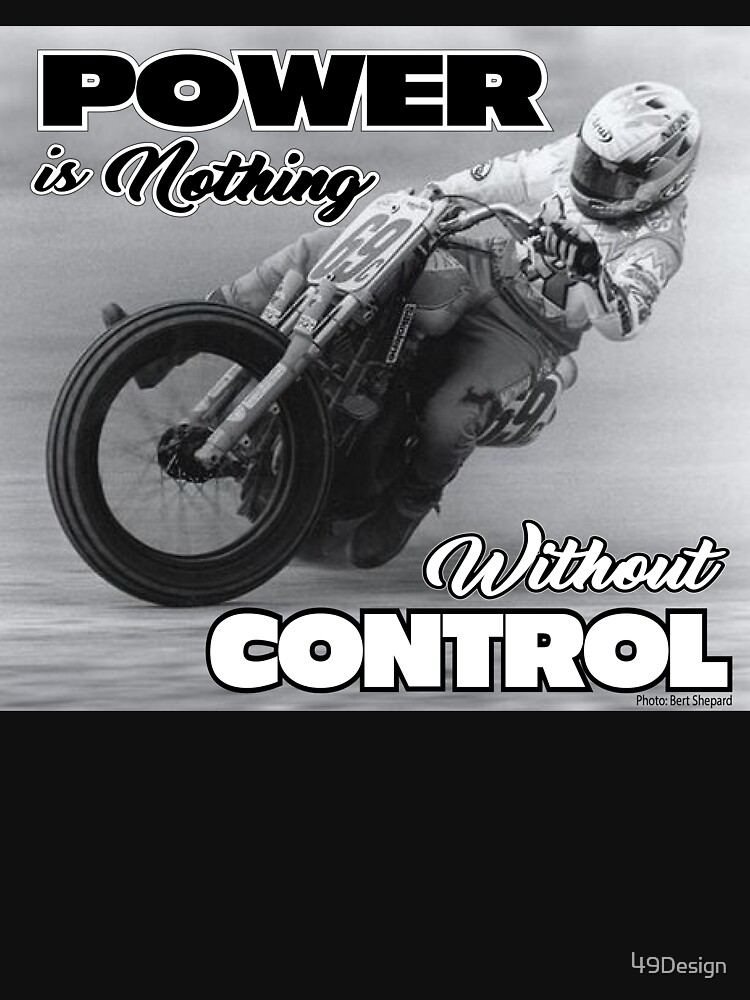 "Power is nothing Without Control" T-shirt for Sale by 49Design ...