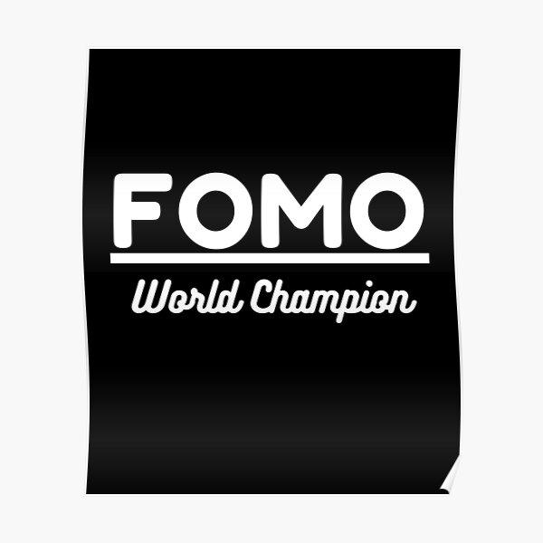 "FOMO - World Champion" Poster for Sale by LezakBK | Redbubble