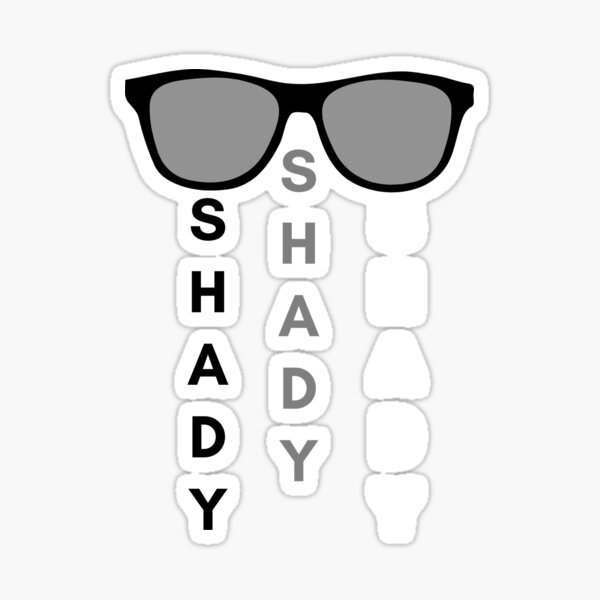 "Shady" Sticker for Sale by Blacknwhite101 | Redbubble
