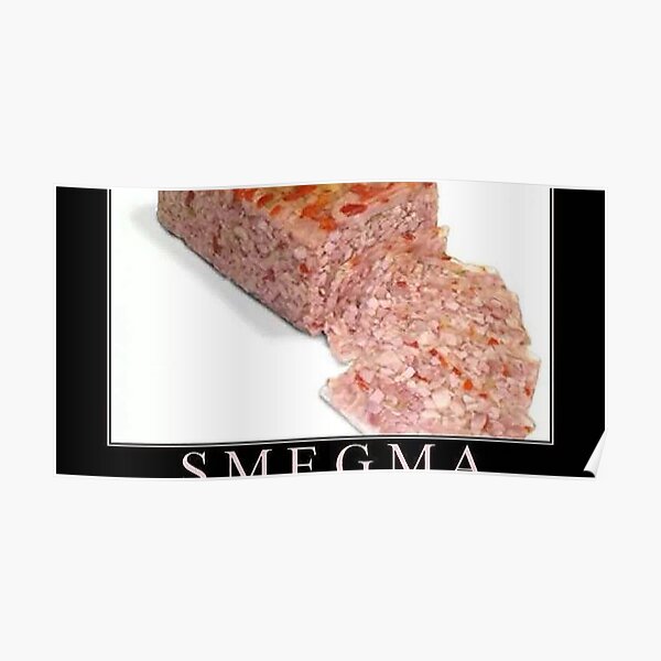 "Smegma" Poster for Sale by ThadCox | Redbubble