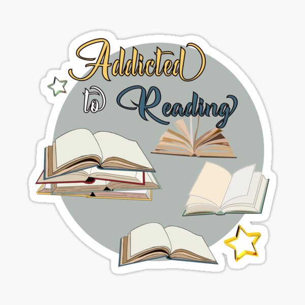 "Addicted To Reading " Sticker for Sale by smoochugs | Redbubble