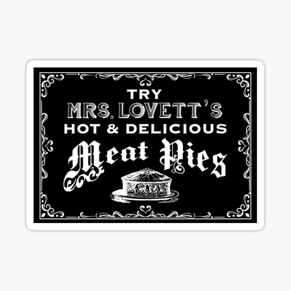 "Mrs. Lovett’s Meat Pies" Sticker for Sale by DotorEaon | Redbubble