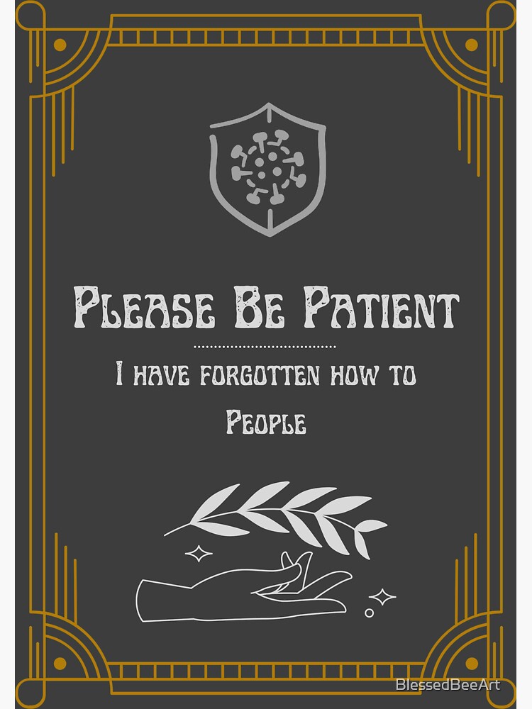 "Please Be Patient" Sticker by BlessedBeeArt | Redbubble