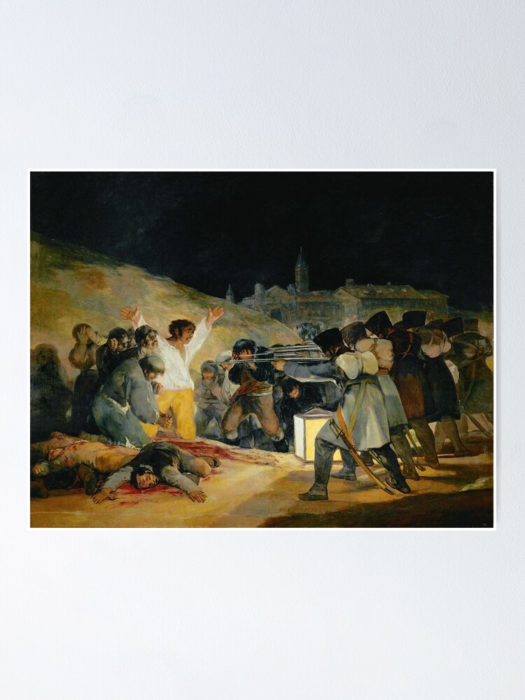 "Third Of May - Francisco Goya" Poster for Sale by JDesigningMO | Redbubble