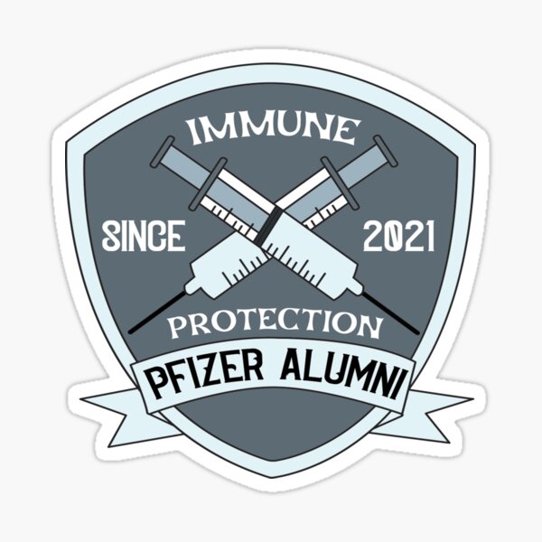 "Pfizer Alumni Since 2021 Vaccinated" Sticker for Sale by ...