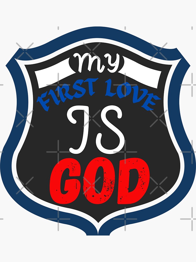 "MY FIRST LOVE IS GOD, SCRIPTURE, VERSE, VERSES, BIBLE, CHRISTIANS ...