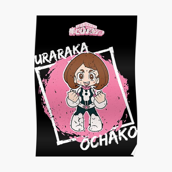 "MY HERO ACADEMIA (BNHA) OCHAKO URARAKA CHIBI (GRUNGE STYLE) " Poster ...