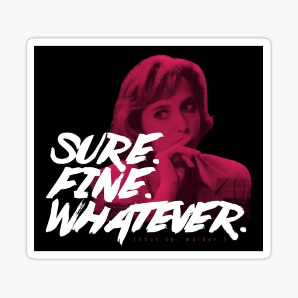 "Sure. Fine. Whatever. (Pink)" Sticker for Sale by subject13fringe ...