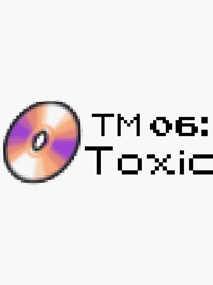 "TM06 Toxic" Sticker for Sale by SmeargleDesign | Redbubble