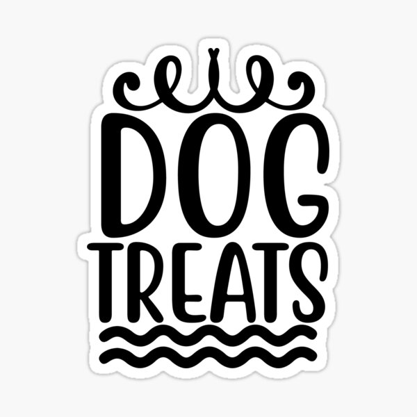"DOG TREATS, FUNNY DOG , THREATS" Sticker by SBEEKAA | Redbubble
