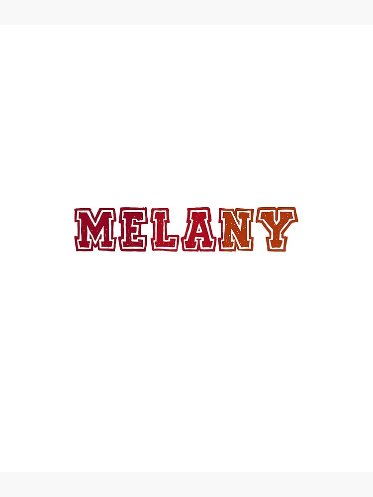 Regalos y productos: Melany | Redbubble