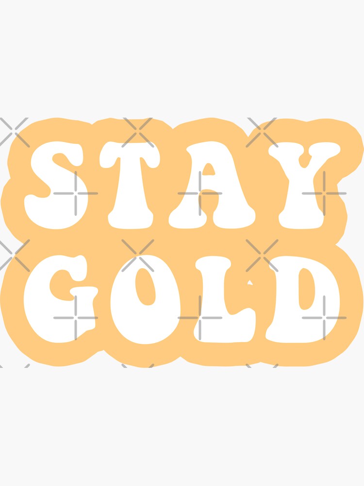 "Stay Gold" Sticker for Sale by CityNoir | Redbubble