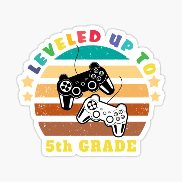 "Leveled Up To 5th Grade" Sticker for Sale by Dutlu | Redbubble