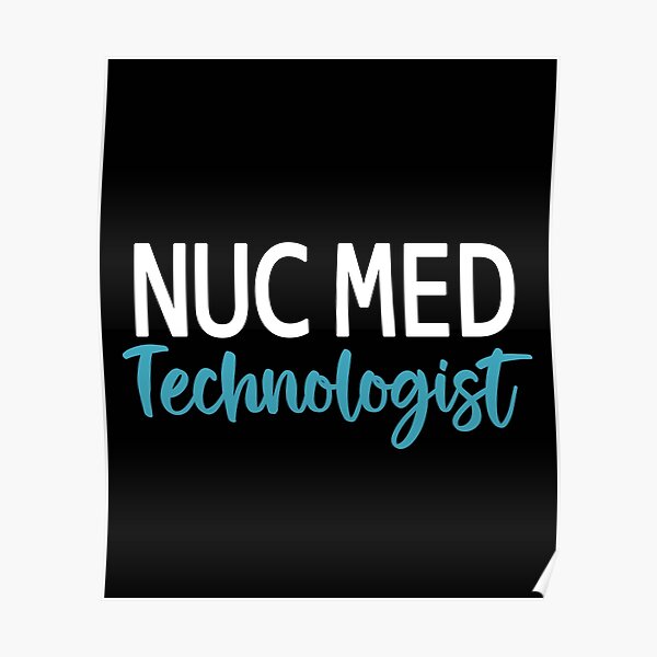 Póster «Nuc Med Tecnólogo Radiología Medicina nuclear Apreciación de la ...