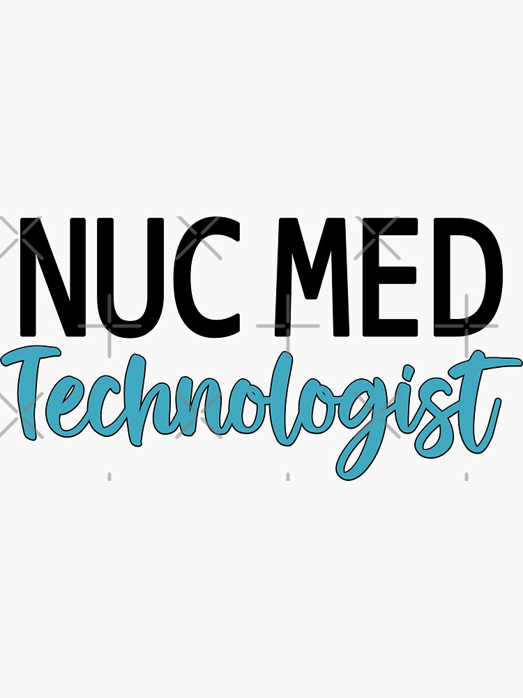 "Nuc Med Technologist Radiology Nuclear Medicine Tech Appreciation ...