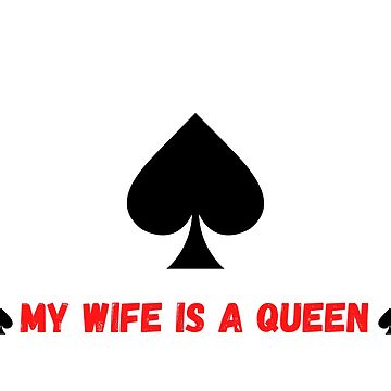 "My Wife is a Queen of Spades" Sticker for Sale by HotWifeBullRide ...