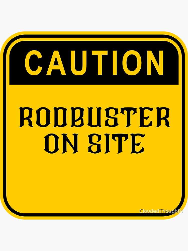 "Rodbuster" Sticker for Sale by CloudedThoughts | Redbubble