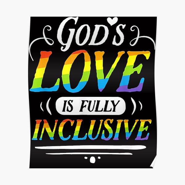 "God's Love Is Fully Inclusive Rainbow" Poster for Sale by brooksholde ...