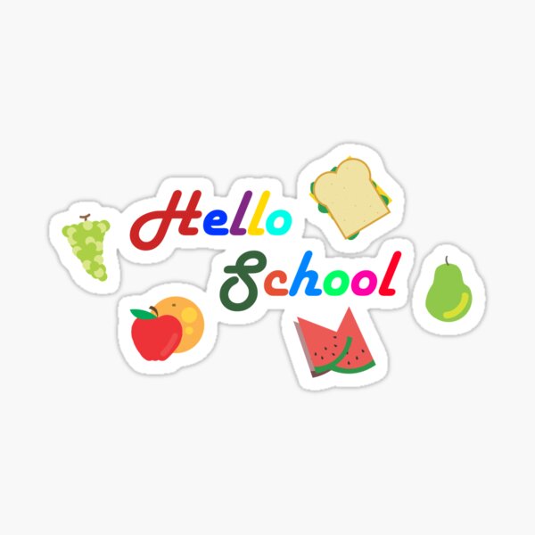 "Hello School: Hello and Welcome to Cheerful & Colorful" Sticker for ...