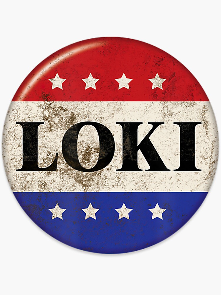 "Loki President Loki Button" Sticker for Sale by CamiloAlba | Redbubble