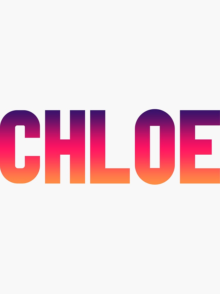 "CHLOE" Sticker for Sale by odosolomopo | Redbubble