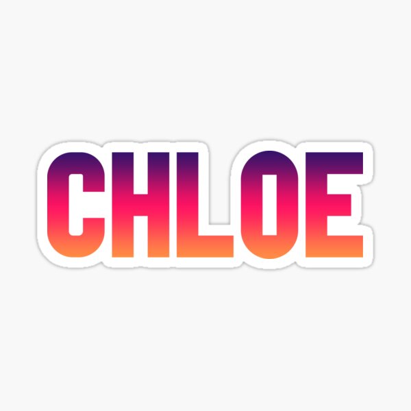 "CHLOE" Sticker for Sale by odosolomopo | Redbubble