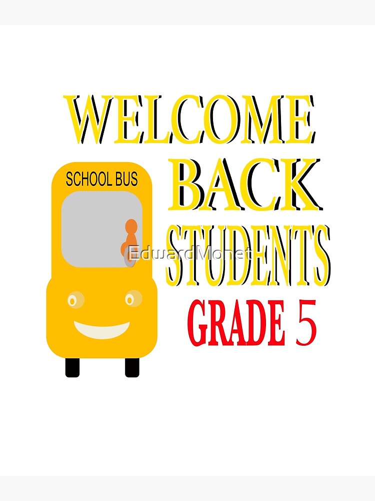 " Welcome Back Bus Fifth Grade Graphic" Poster by EdwardMonet | Redbubble