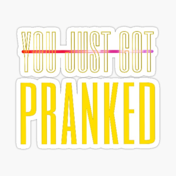 "You just got pranked" Sticker by m12-store | Redbubble