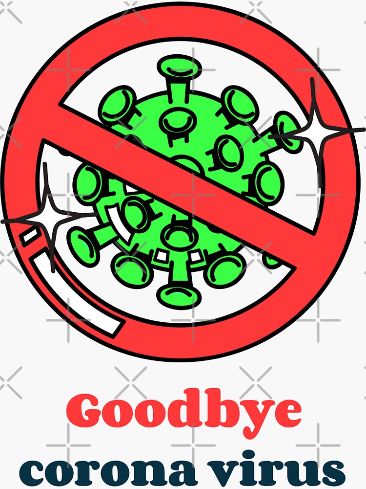 "Goodbye corona virus" Sticker by loooly16 | Redbubble