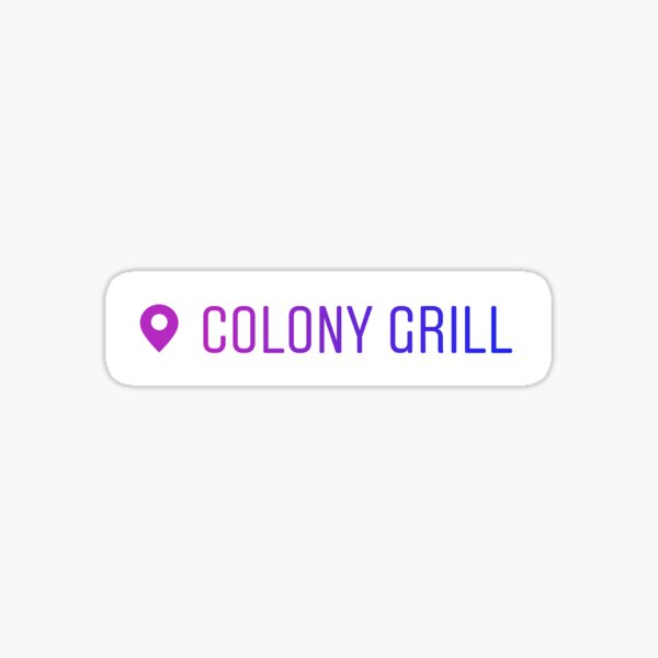 "Colony Grill - Instagram Location" Sticker for Sale by instafood ...