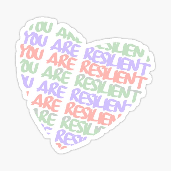 "you are resilient " Sticker for Sale by brynn412 | Redbubble