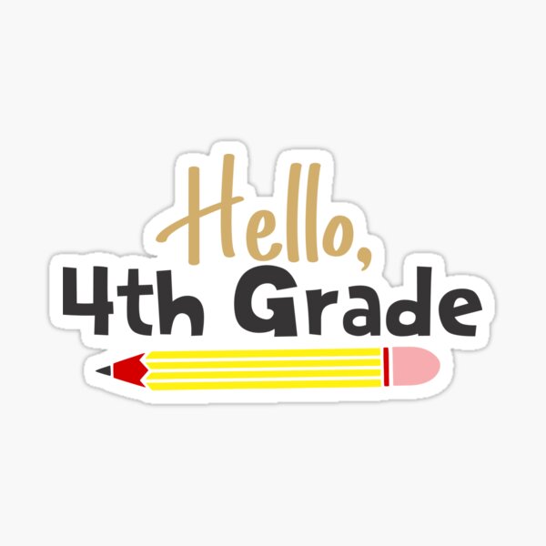 "Hello 4th grade" Sticker for Sale by TheLandDesign | Redbubble