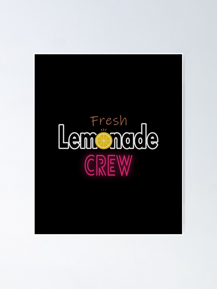 "Fresh Lemonade Crew" Poster for Sale by FridPix | Redbubble