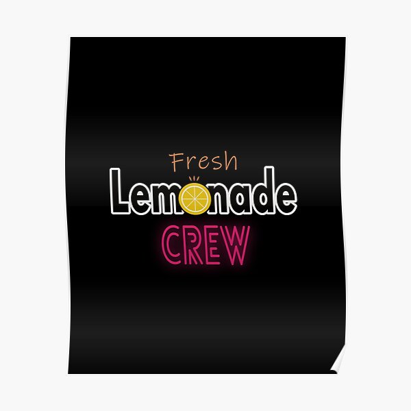 "Fresh Lemonade Crew" Poster for Sale by FridPix | Redbubble