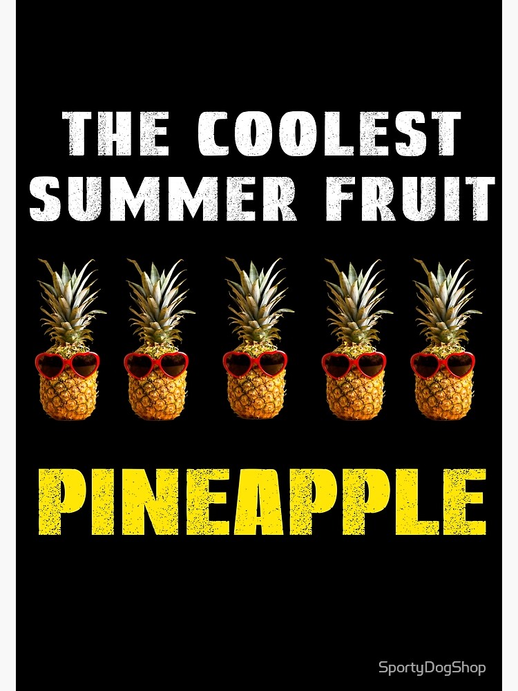 Summertime Pineapple, Be Like A Pineapple Premium Matte Vertical Poster ...