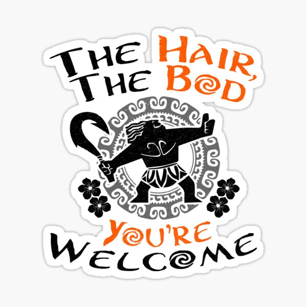 "The Hair The Bod You're Welcome Lts" Sticker for Sale by alhern67 ...