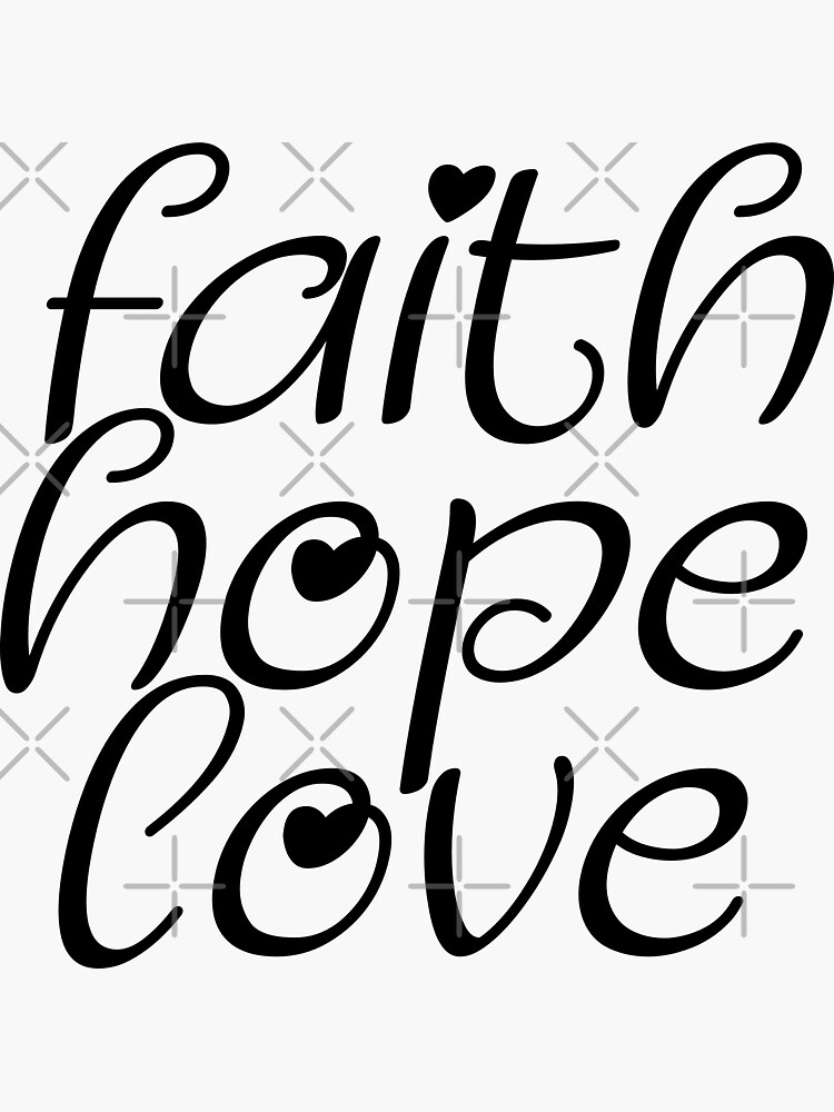 "Faith Hope Love" Sticker by MyStickerStudio | Redbubble