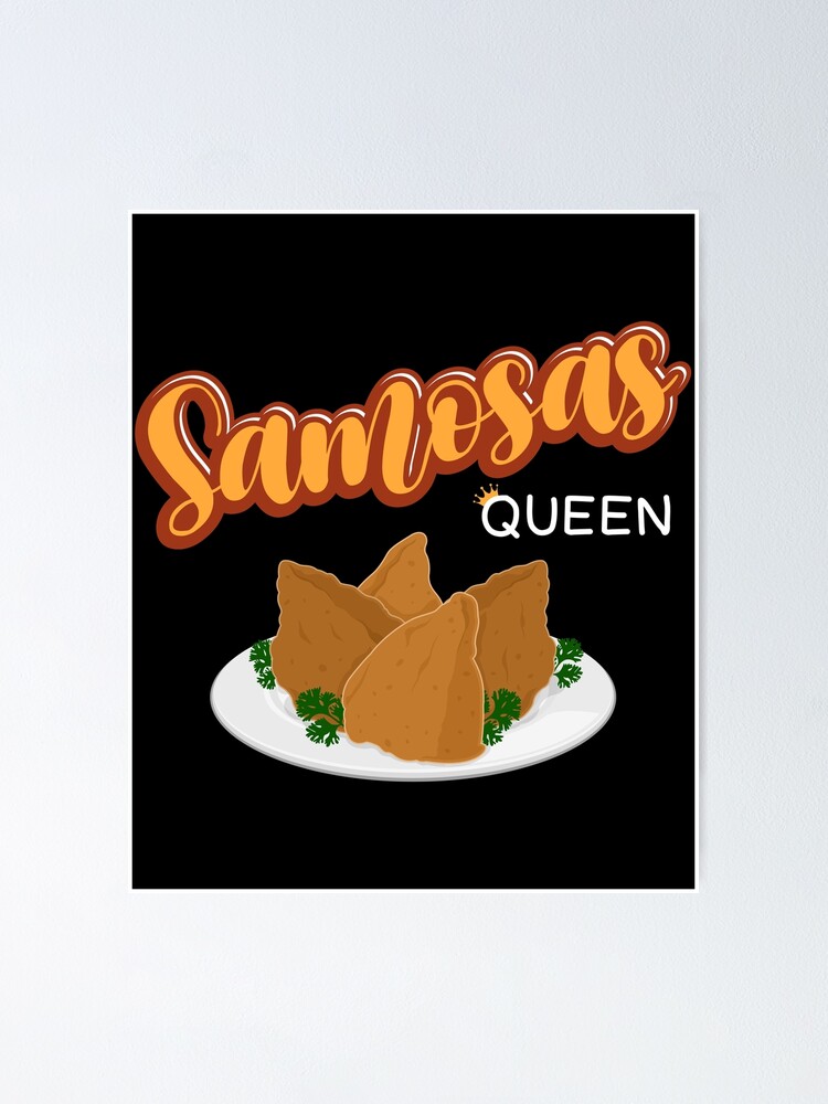 "Funny Indian Food Lover Samosas Queen print" Poster by jakehughes2015 ...