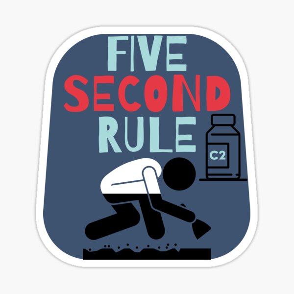 "five second rule" Sticker by Hey-Nice-Shirt | Redbubble