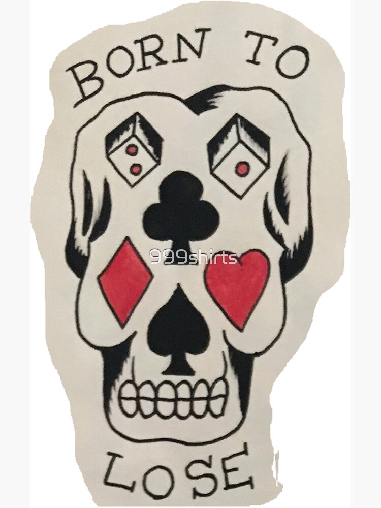 "BORN TO LOSE SKULL TATTOO DESIGN VINTAGE DICE" Sticker for Sale by ...