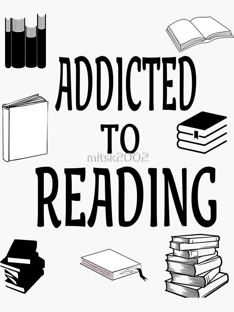 "ADDICTED TO READING" Sticker for Sale by mitsk2002 | Redbubble