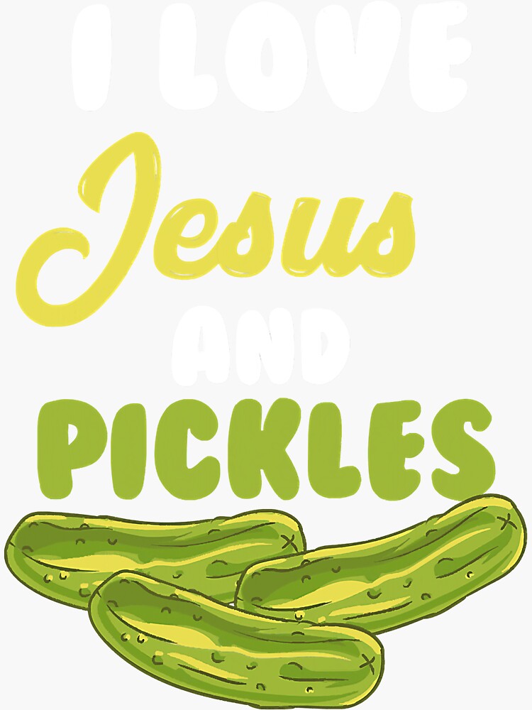 "I Love Jesus Pickles Religious" Sticker for Sale by BundlerVq | Redbubble
